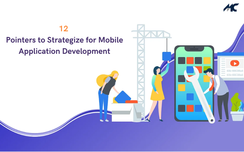 Top 12 Key Nodes to Strategize for Mobile Application Development