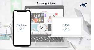 Basic Guide to Mobile App and Web App in 2020 | What's the Difference