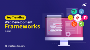 Top Trending Web Development Frameworks in 2022