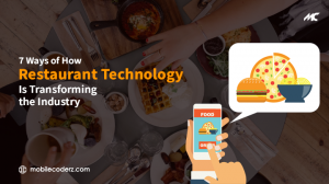 7 Ways to How Restaurant Technology is Transforming The Industry