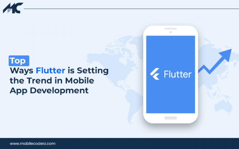 Top Ways Flutter is Setting the Trend in Mobile App Development – MobileCoderz