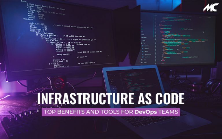 Infrastructure as Code: Top Benefits and Tools for DevOps Teams