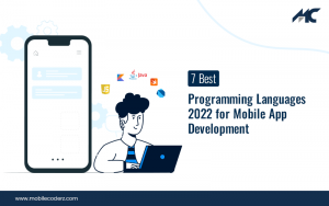 7 Best Programming Languages : Mobile App Development 2022